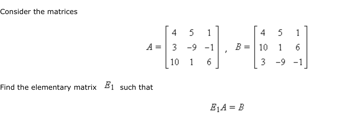 Solved Consider The Matrices A [ ] B [] Find The