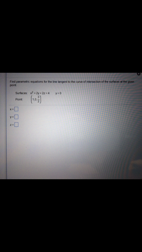 Solved Find parametric equations for the tine tangent to the | Chegg.com