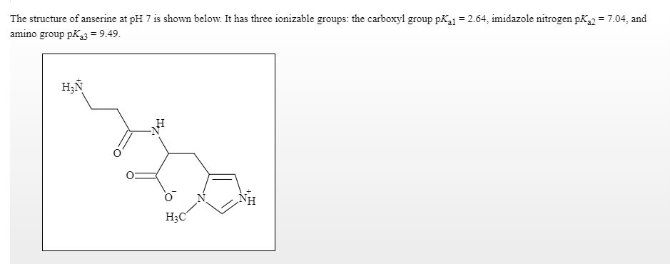 Solved The structure of anserine at pH 7 is shown below. It | Chegg.com