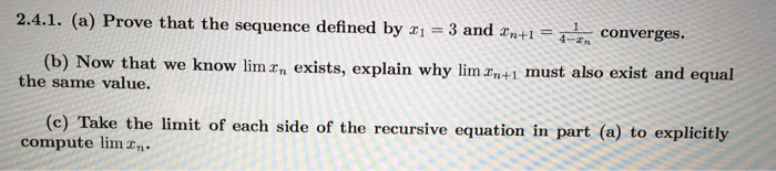 Solved Prove That The Sequence Defined By X1 3 And Xn 
