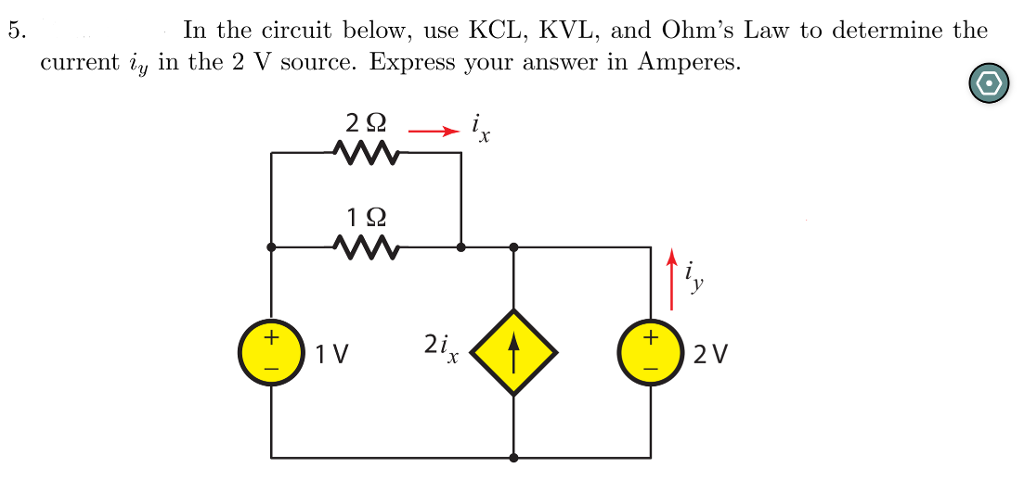 Solved 5. In the circuit below, use KCL, KVL, and Ohm's Law | Chegg.com