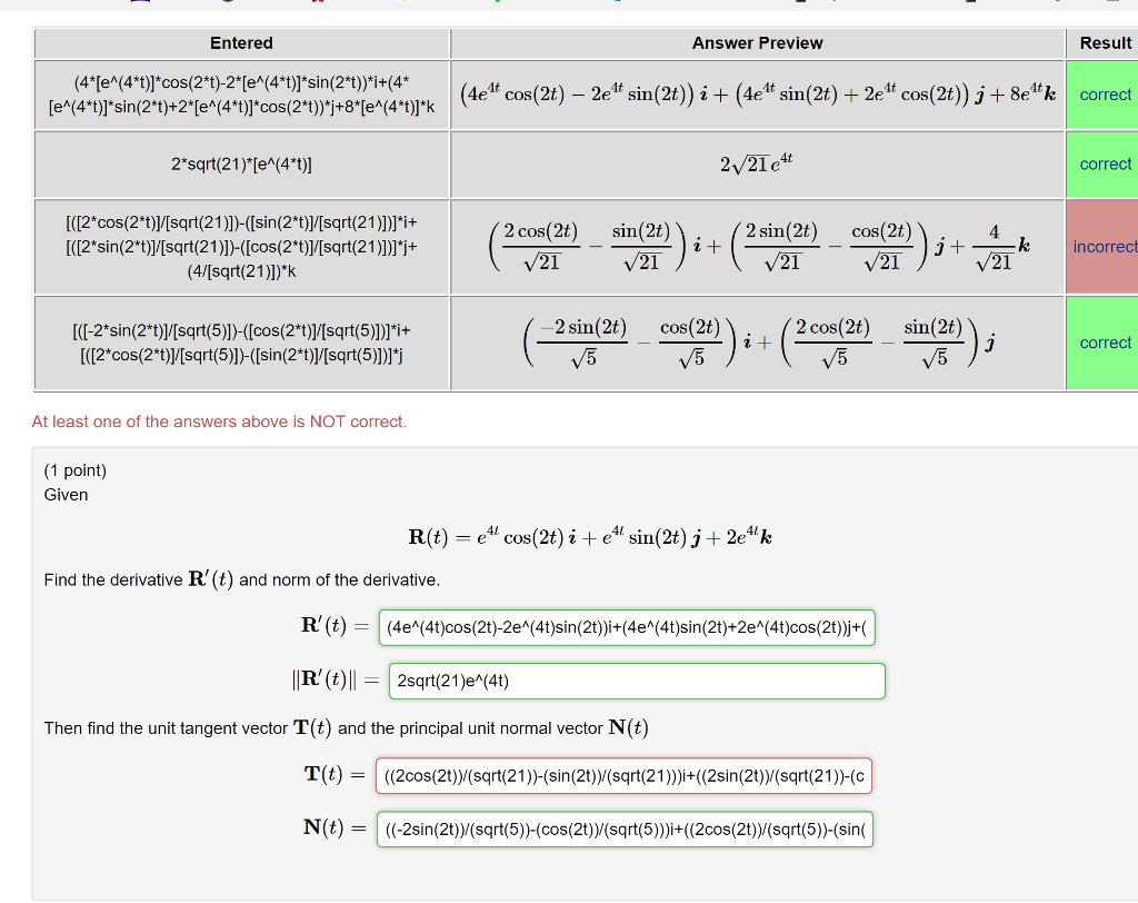 Solved Given R(t) = e^4t cos (2t) i + e^4t sin (2t) j + | Chegg.com