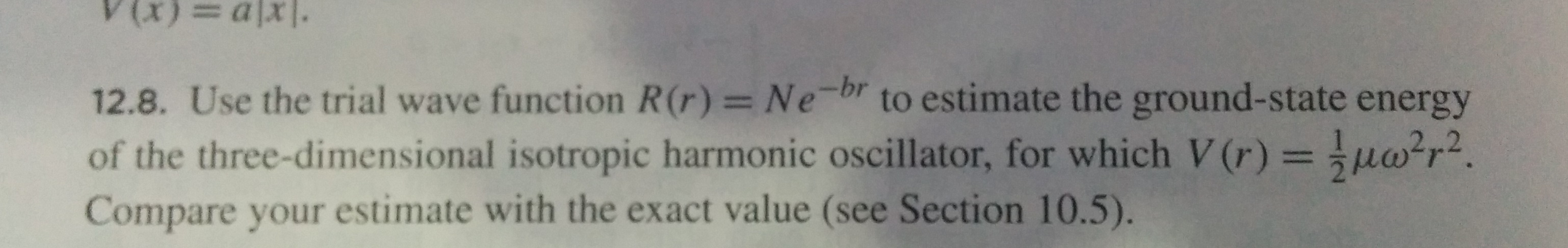 Use the trial wave function R(r) = Ne^-br to estimate | Chegg.com