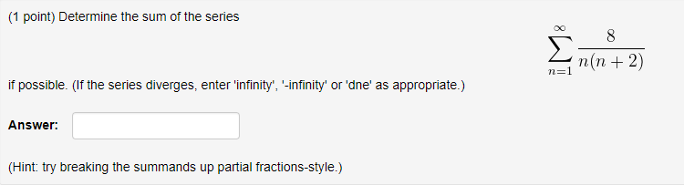 Solved (1 point) Determine the sum of the series (n2) if | Chegg.com