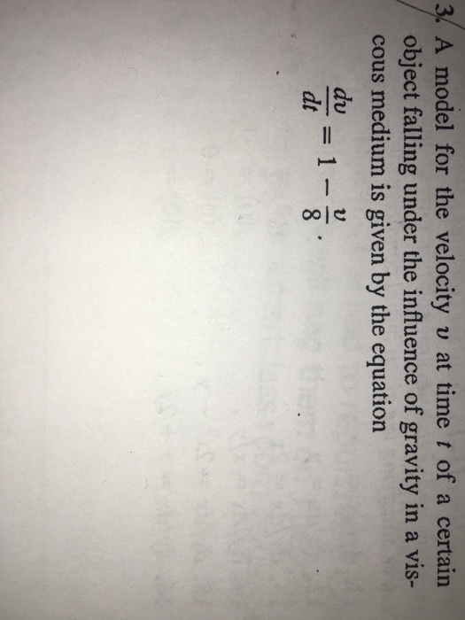 Solved A model for the velocity v at time t of a certain | Chegg.com