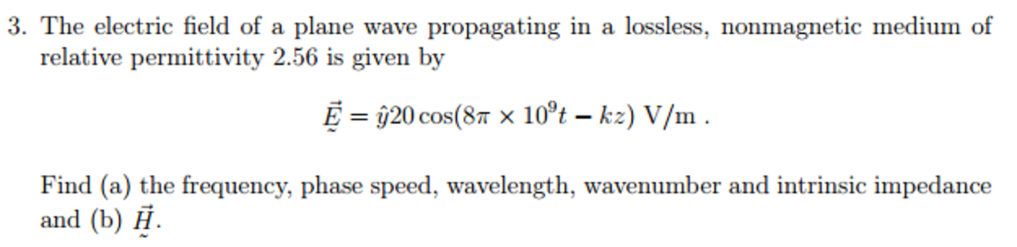 Solved The electric field of a plane wave propagating in a | Chegg.com