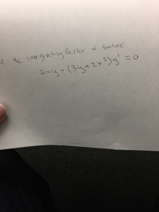 Solved The integrating factor of solve 2xy + (3y + 2x^2)y | Chegg.com