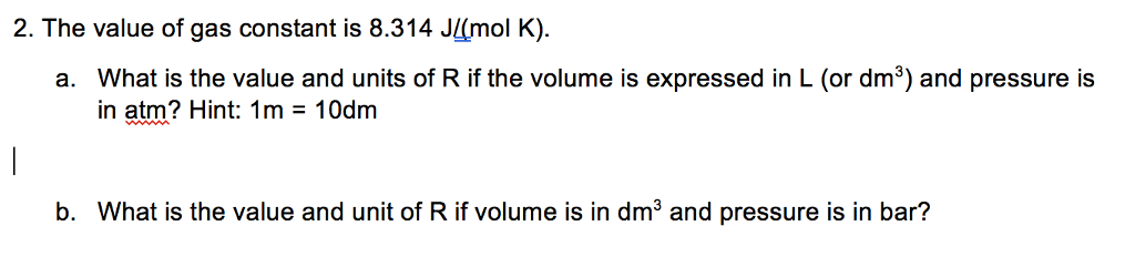 Solved 2. The value of gas constant is 8.314 J/(mol K) a. | Chegg.com