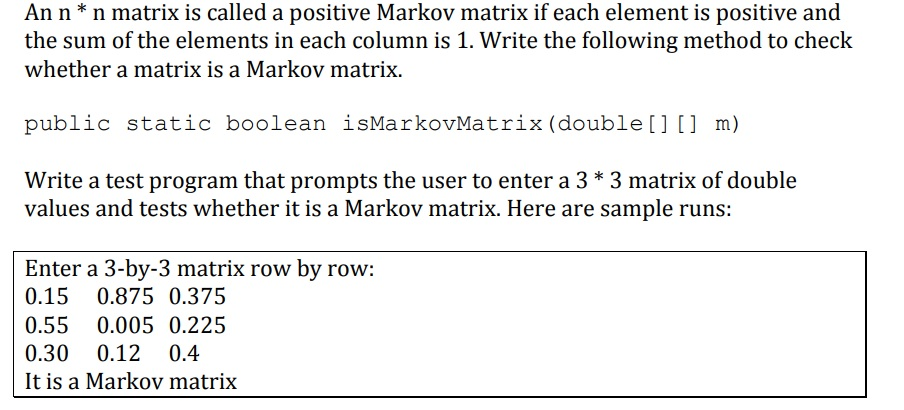 Solved An n* n matrix is called a positive Markov matrix if | Chegg.com