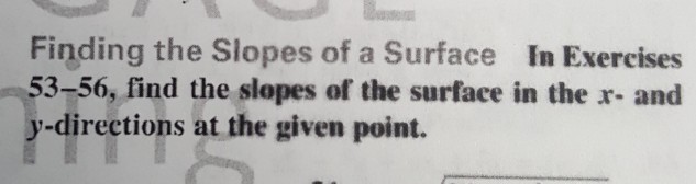 Solved Finding the Slopes of a Surface In Exercises 53-56, | Chegg.com