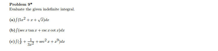 Solved Problem 9* Evaluate the given indefinite integral. | Chegg.com