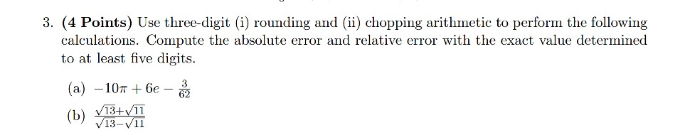 Solved Use three-digit (i) rounding and (ii) chopping | Chegg.com