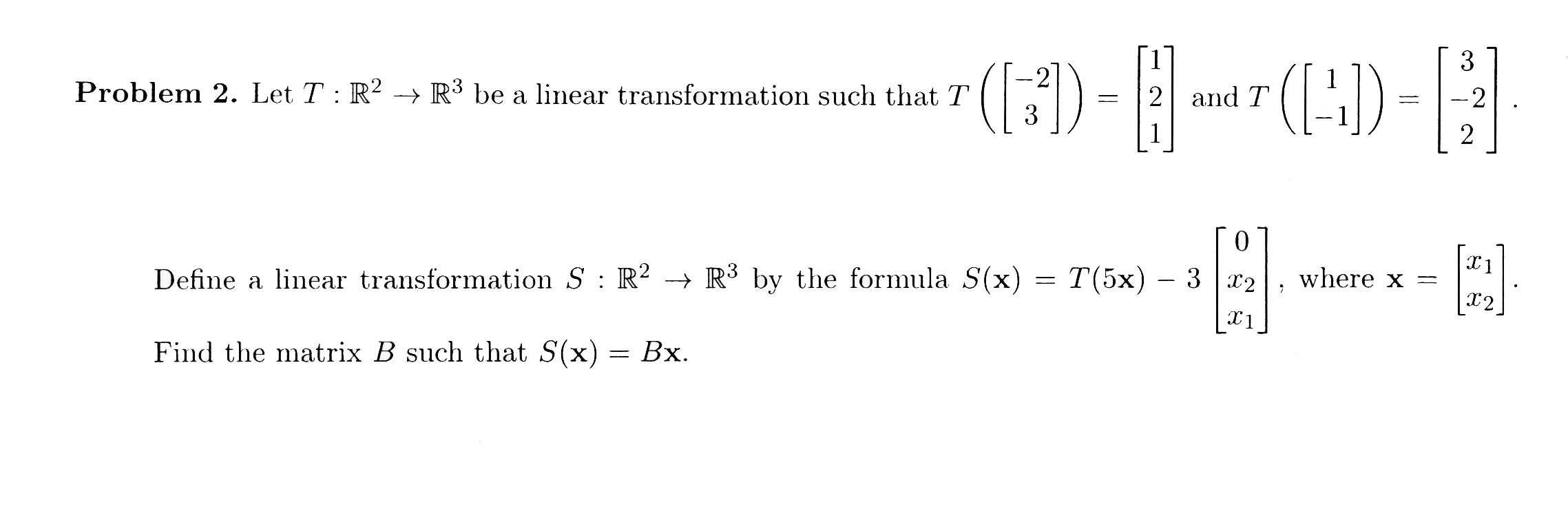 Solved Problem 2 Let T R2 R3 Be A Linear