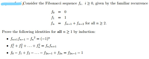 Solved Consider the Fibonacci sequence fi, i 2 0, given by | Chegg.com