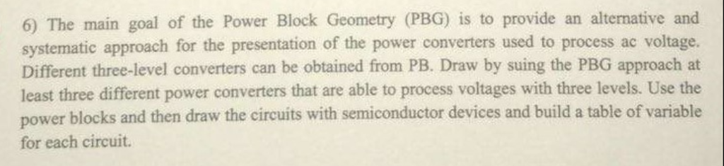 Solved 6) The main goal of the Power Block Geometry (PBG) is | Chegg.com