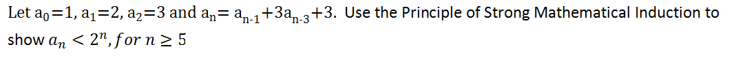Solved Let a0 = l, a1=2, a2=3 and an= an-1+3an-3+3. Use the | Chegg.com