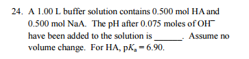 Solved A 1.00 L buffer solution contains 0.500 mol HA and | Chegg.com