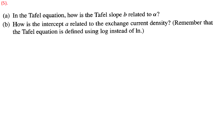 Solved (a) In the Tafel equation, how is the Tafel slope b | Chegg.com