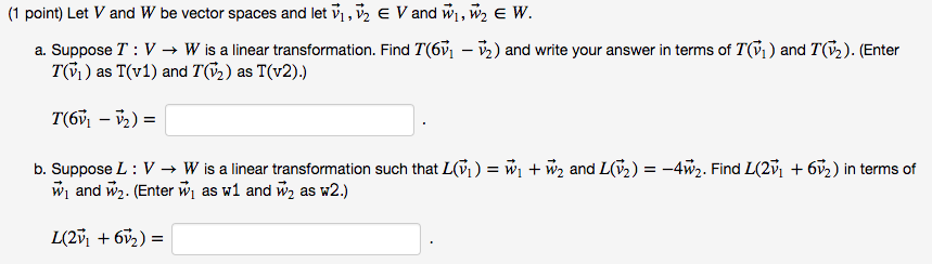 Solved Let V and W be vector spaces and let v_1^vector, | Chegg.com