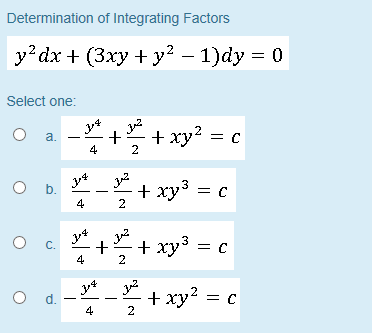 Solved Determination of Integrating Factors dx + (3xy + | Chegg.com