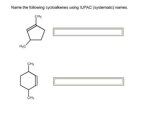 Solved Name the following cycloalkenes using IUPAC | Chegg.com