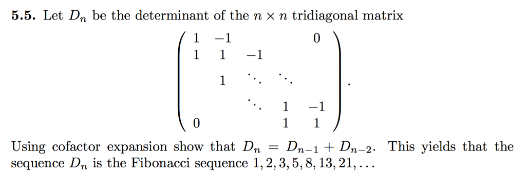 Solved Let D N Be The Determinant Of The N Times N
