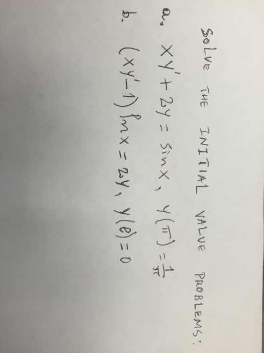 Solved Solve the initial value Problem xy' + 2y = sin x, | Chegg.com
