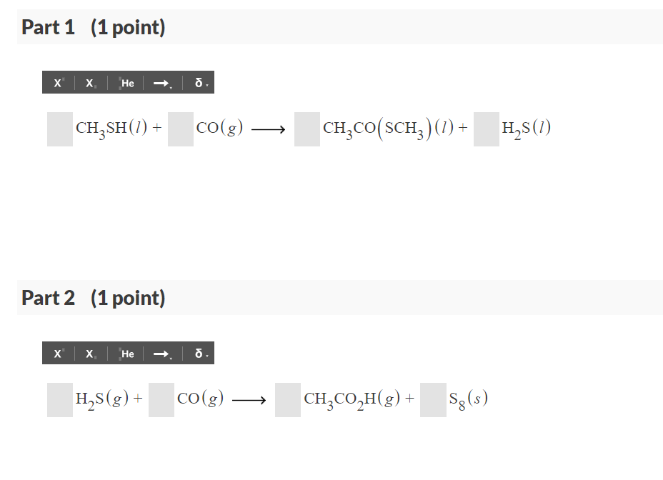 Solved Part 1 (1 point) CH3SH(1) + CO(g)-> CH3CO(SCH3)(1)+ | Chegg.com