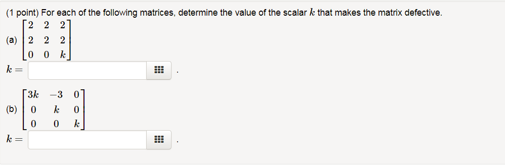 Solved (1 point) For each of the following matrices, | Chegg.com