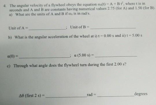 Solved 4. The angular velocity of a flywheel obeys the | Chegg.com