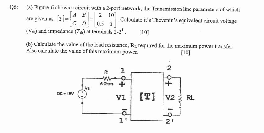 Solved Figure-6 shows a circuit with a 2-port network, the | Chegg.com