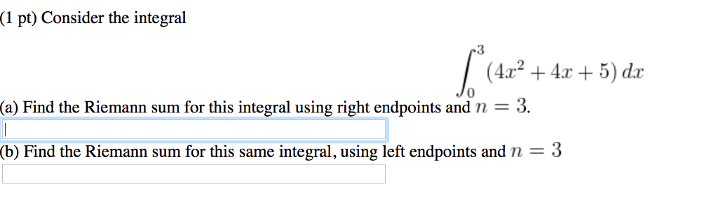 Solved Consider the integral Integral^3_0 (4x^2 + 4x + 5)dx | Chegg.com