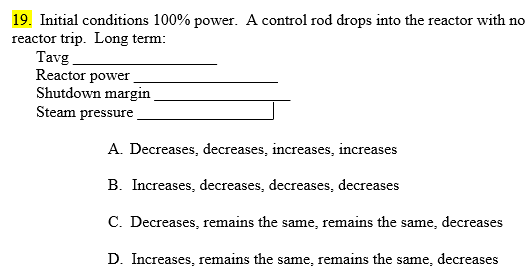 Solved 19 Initial conditions 100% power. A control rod drops | Chegg.com