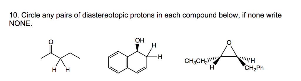 Solved 10. Circle any pairs of diastereotopic protons in | Chegg.com