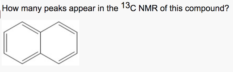 Solved How many peaks appear in the 13c NMR of this | Chegg.com
