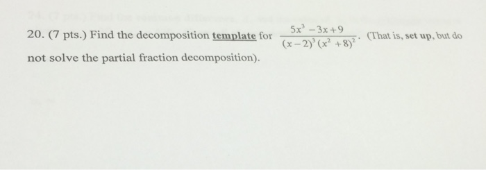 Solved Find the decomposition template for 5x^3 - 3x + 9/(x | Chegg.com