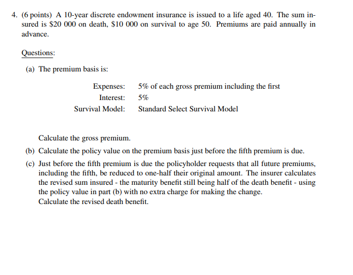 Solved 4. (6 points) A 10-year discrete endowment insurance | Chegg.com