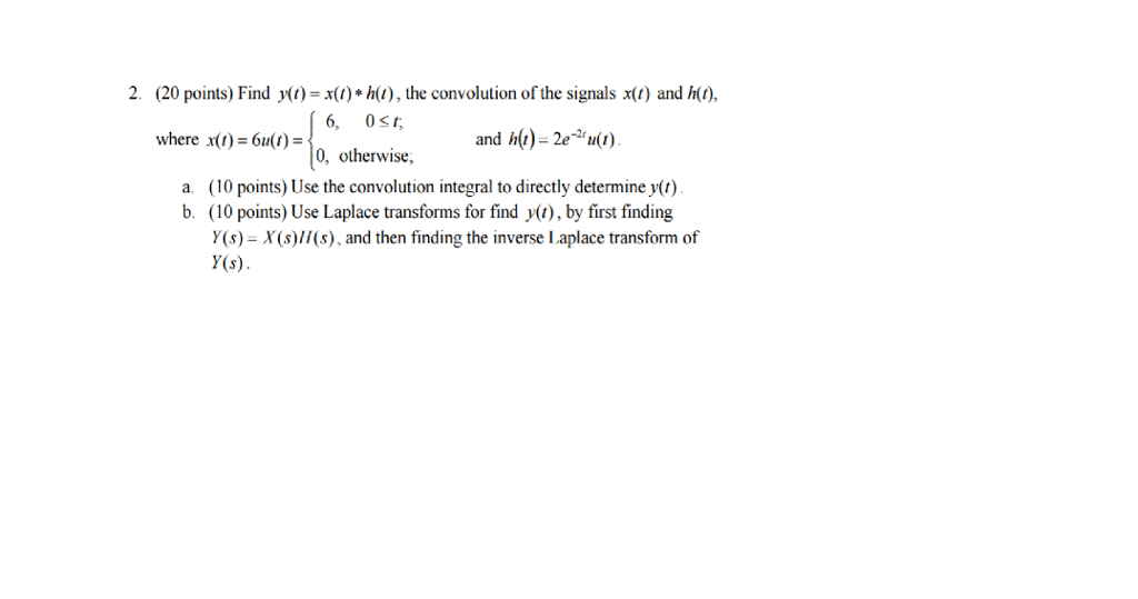 Solved Find y(t) = x(t) * h(t), the convolution of the | Chegg.com