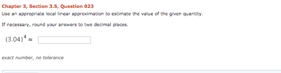 Solved Use an appropriate local linear approximation to | Chegg.com Solved Use an appropriate local linear approximation to | Chegg.com