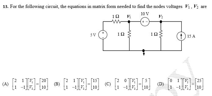 Solved For the following circuit, the equations in matrix | Chegg.com