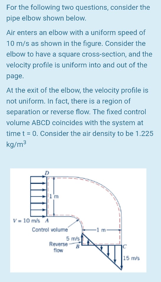 Solved For the following two questions, consider the pipe | Chegg.com