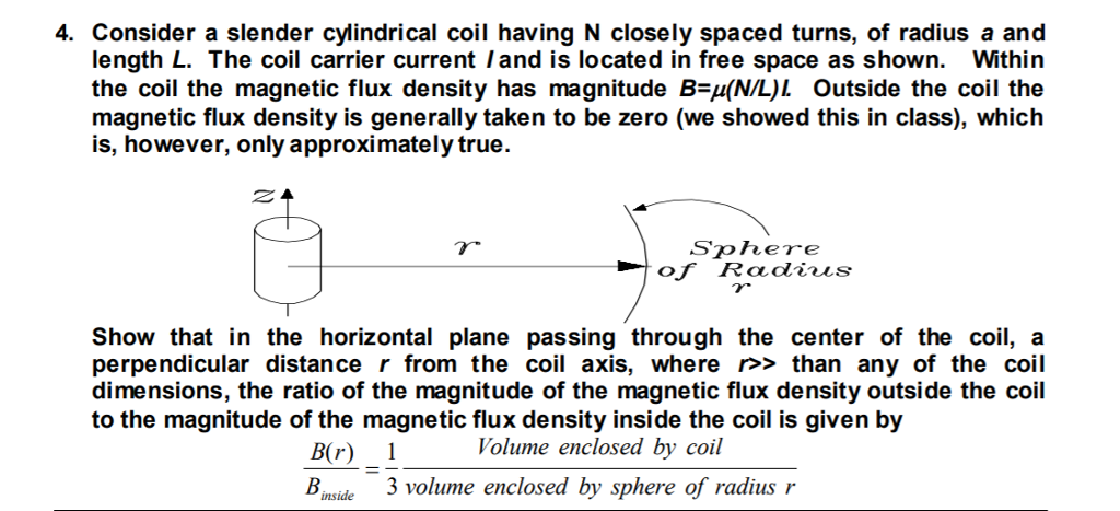 Solved 4. Consider a slender cylindrical coil having N | Chegg.com