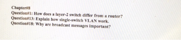 Solved How docs a layer-2 switch differ from a router? | Chegg.com