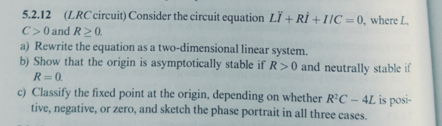 Solved 5.2.12 (LRC circuit) Consider the circuit equation LÏ | Chegg.com
