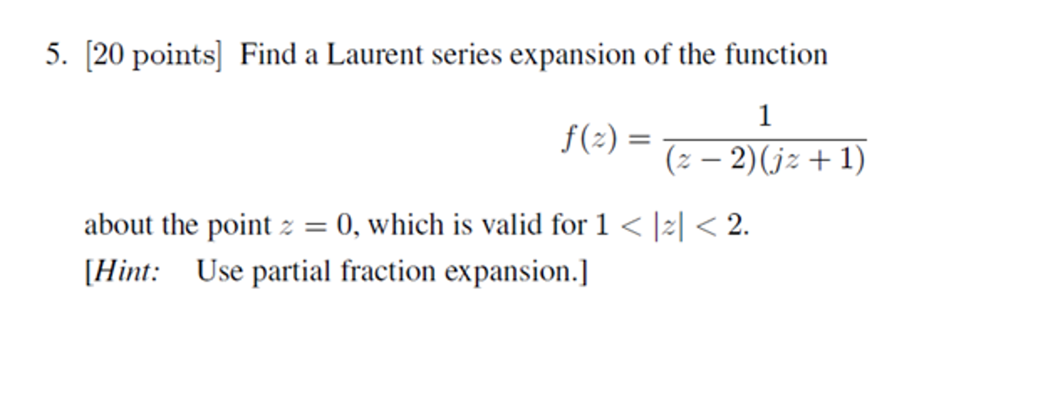 Solved Find a Laurent series expansion of the function f(z) | Chegg.com