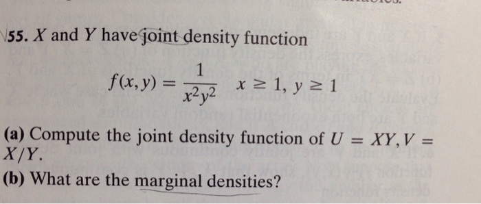 Solved X and Y have joint density function f(x, y)=1/x^2y^2 | Chegg.com