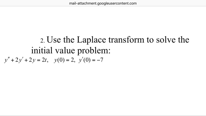 Solved Use the Laplace transform to solve the initial value | Chegg.com
