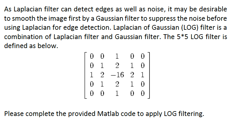 Solved As Laplacian filter can detect edges as well as | Chegg.com