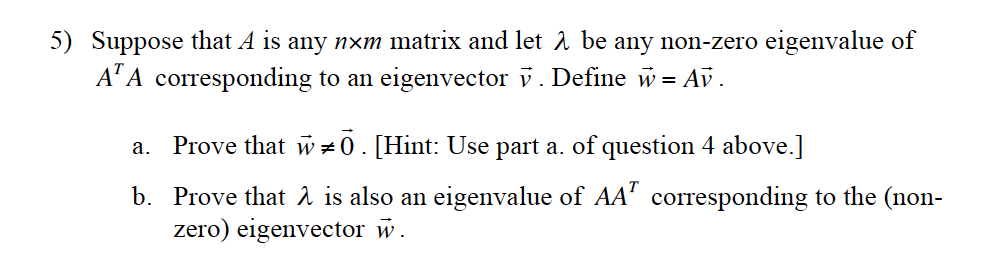 Solved 5) Suppose that A is any nxm matrix and let λ be any | Chegg.com