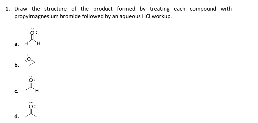Solved 1. Draw the structure of the product formed by | Chegg.com